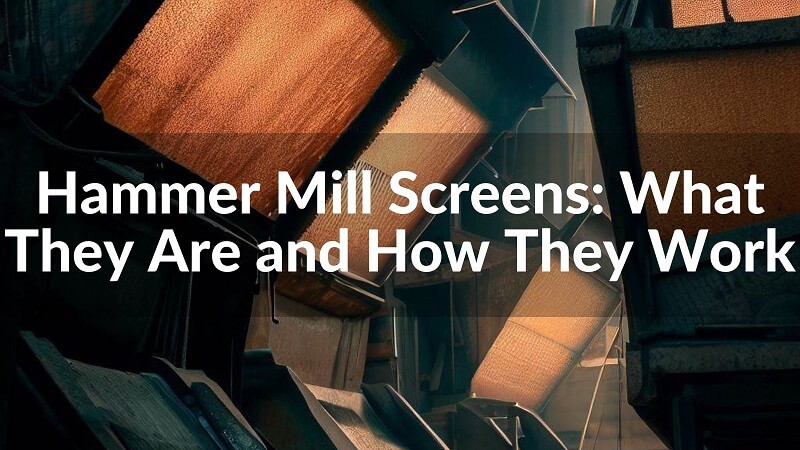 Hammer Mill Screens: What They Are and How They Work - JD Ring Die